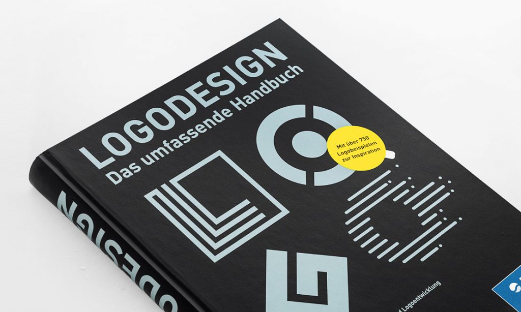 Logodesign: Das umfassende Praxisbuch [mit 750 Logobeispielen]
