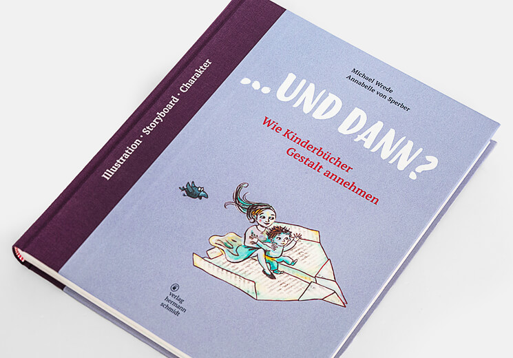 und dann? Wie Kinderbücher Gestalt annehmen