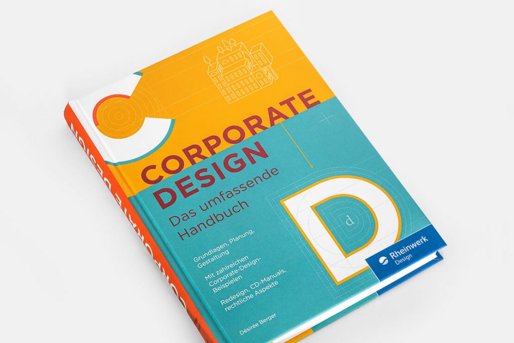Corporate Design: Das umfassende Handbuch